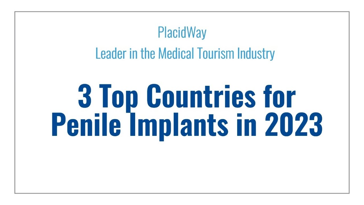 The 3 BEST Countries for Penile Implant Surgery REVEALED - YouTube