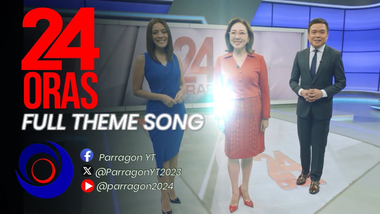 "24 Oras" || Semi-OFFICIAL "Full Constructed Theme Song" Version 1 ...