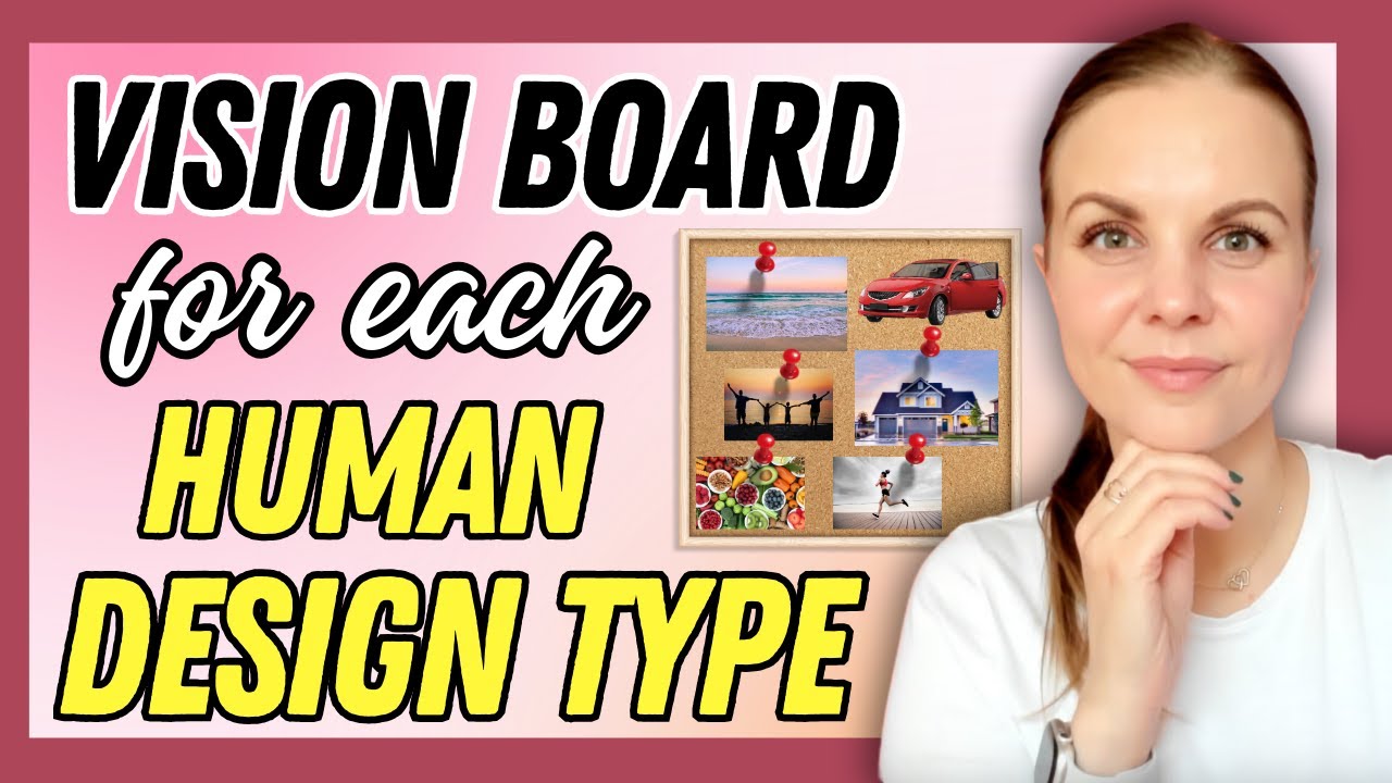 The Power Of Creating A Vision Board With Your Human Design - YouTube