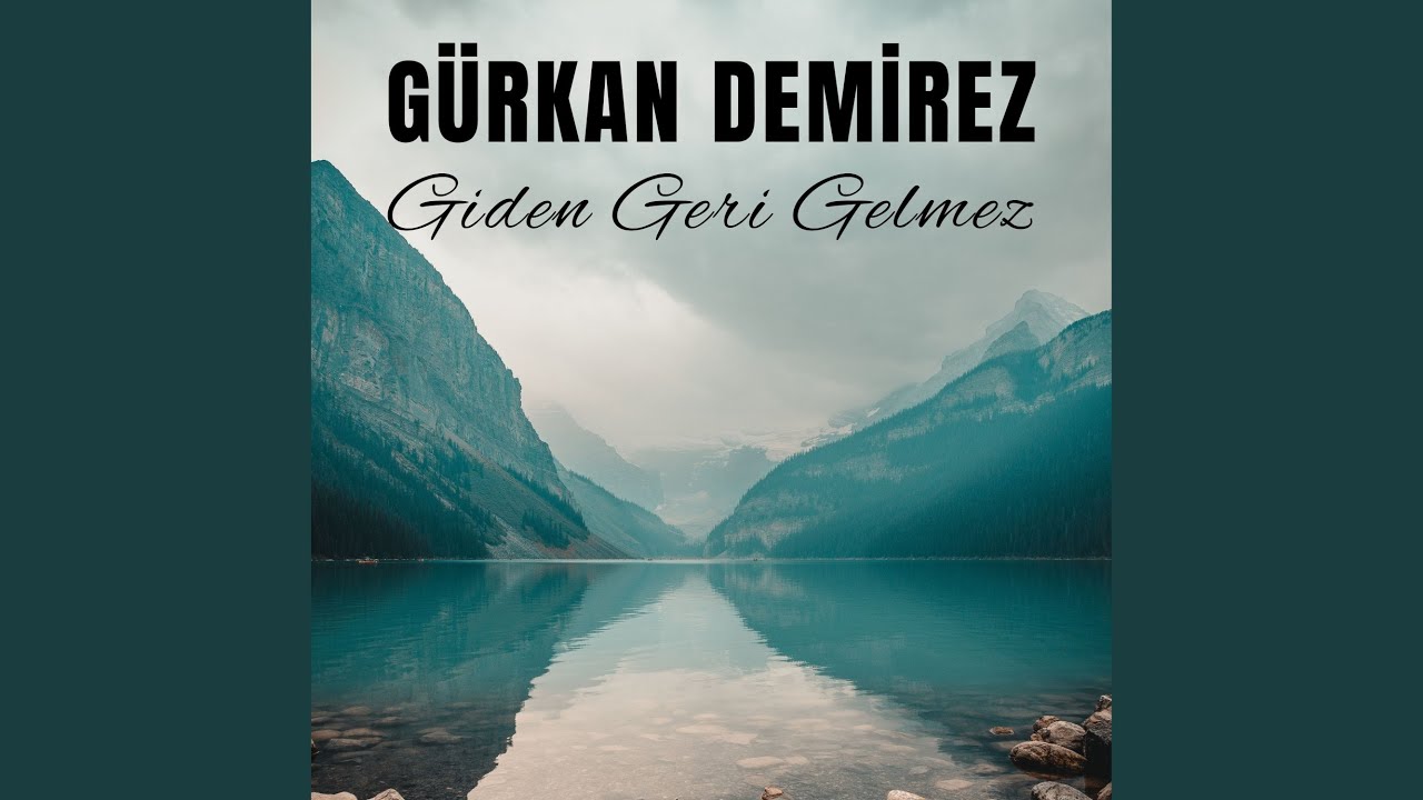 Giden Geri Gelmez - YouTube