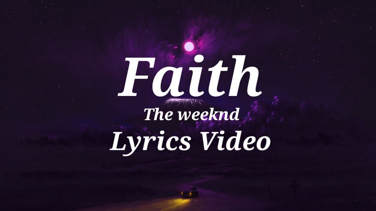The Weeknd - Faith (Lyrics) - YouTube