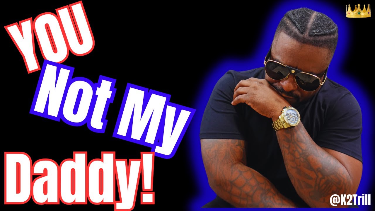 YOU Not My DADDY! - YouTube