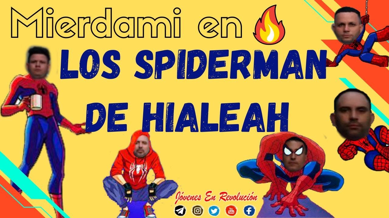 Los Spiderman de Hialeah y los Mierdami están cogiendo candela🔥🔥🔥 ...
