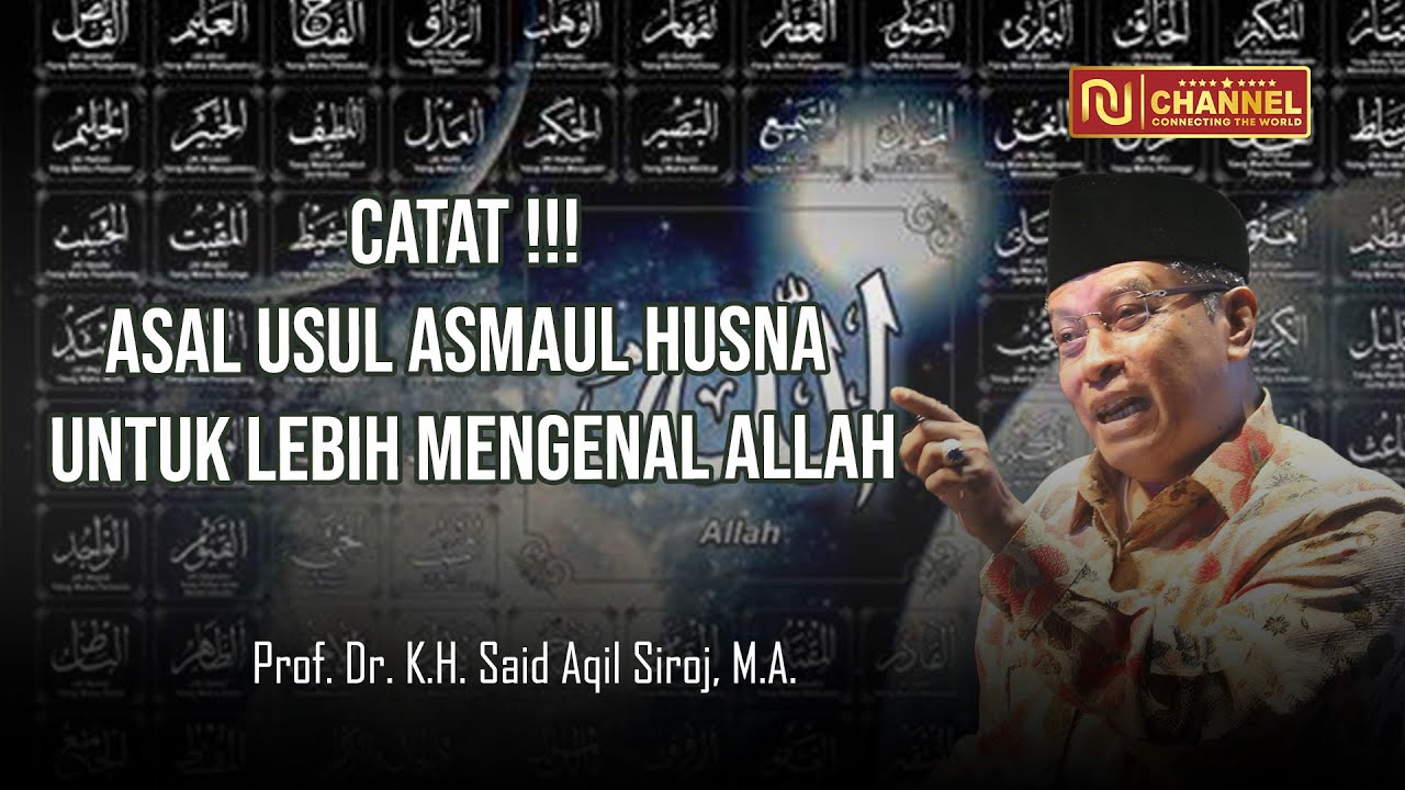 CATAT !!! ASAL USUL ASMAUL HUSNA UNTUK LEBIH MENGENAL ALLAH - Prof. Dr ...