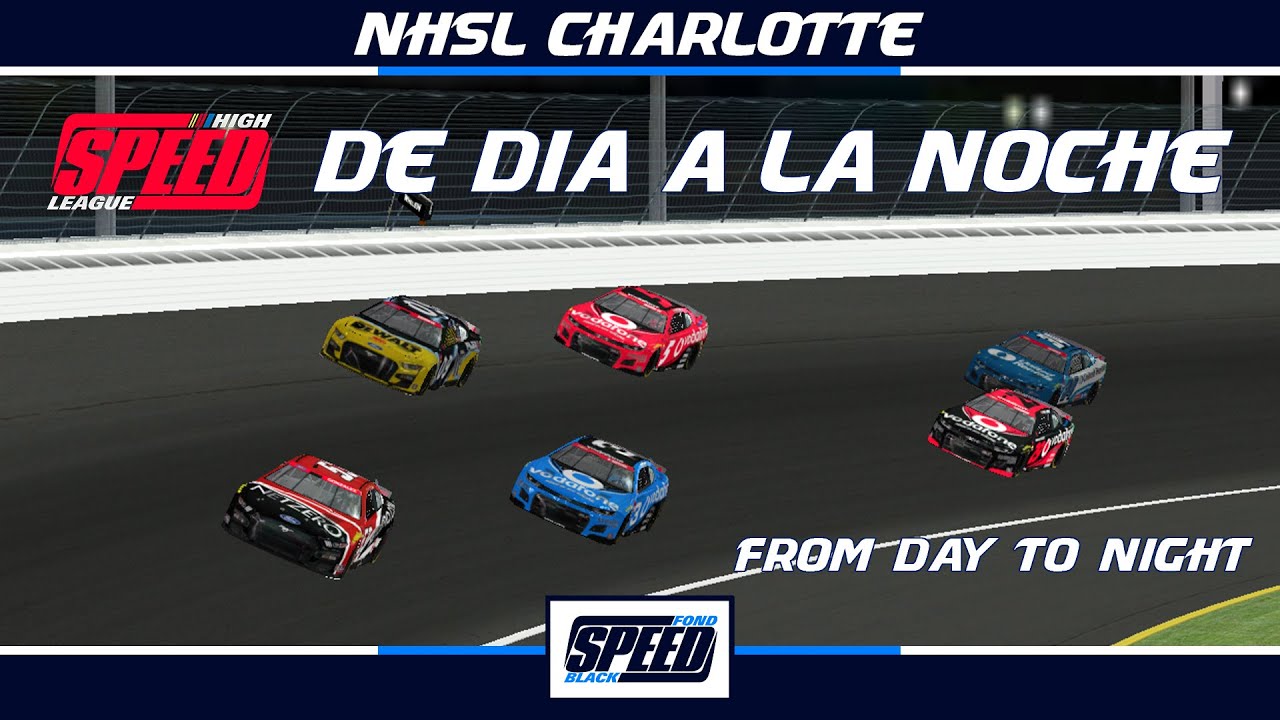 Nascar High Speed League CHARLOTTE (iniciamos de dia y terminamos de ...