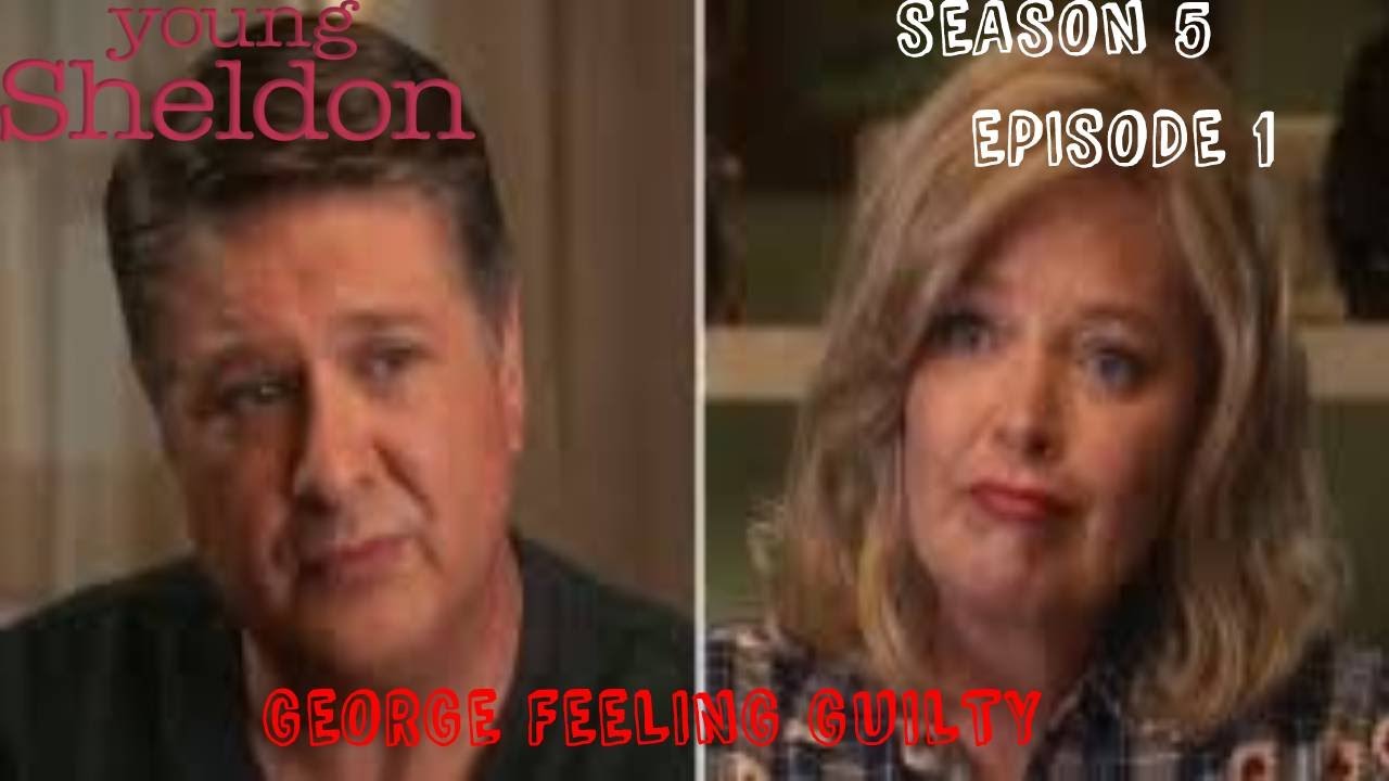 Young Sheldon S05E01 | George Feeling Guilty For 4 Minutes Straight ...