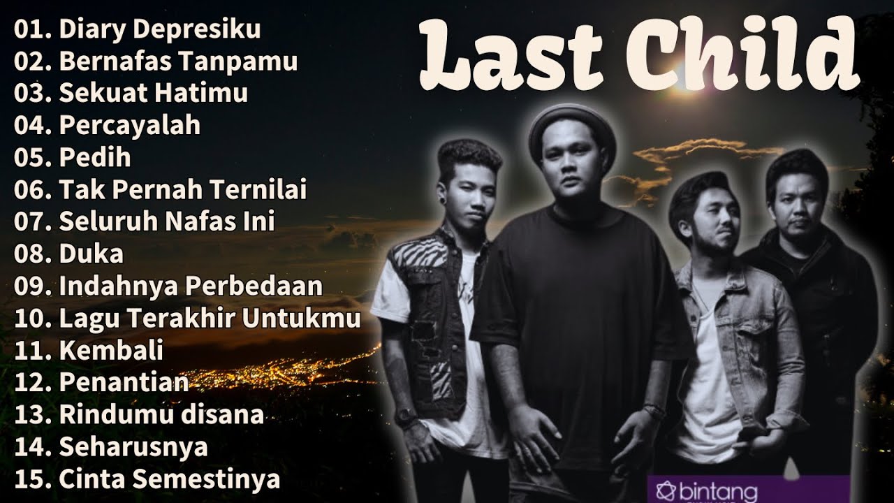 Last Cild Full Album | Lagu Sad Enak Didengar @lastCildBand | Diary ...