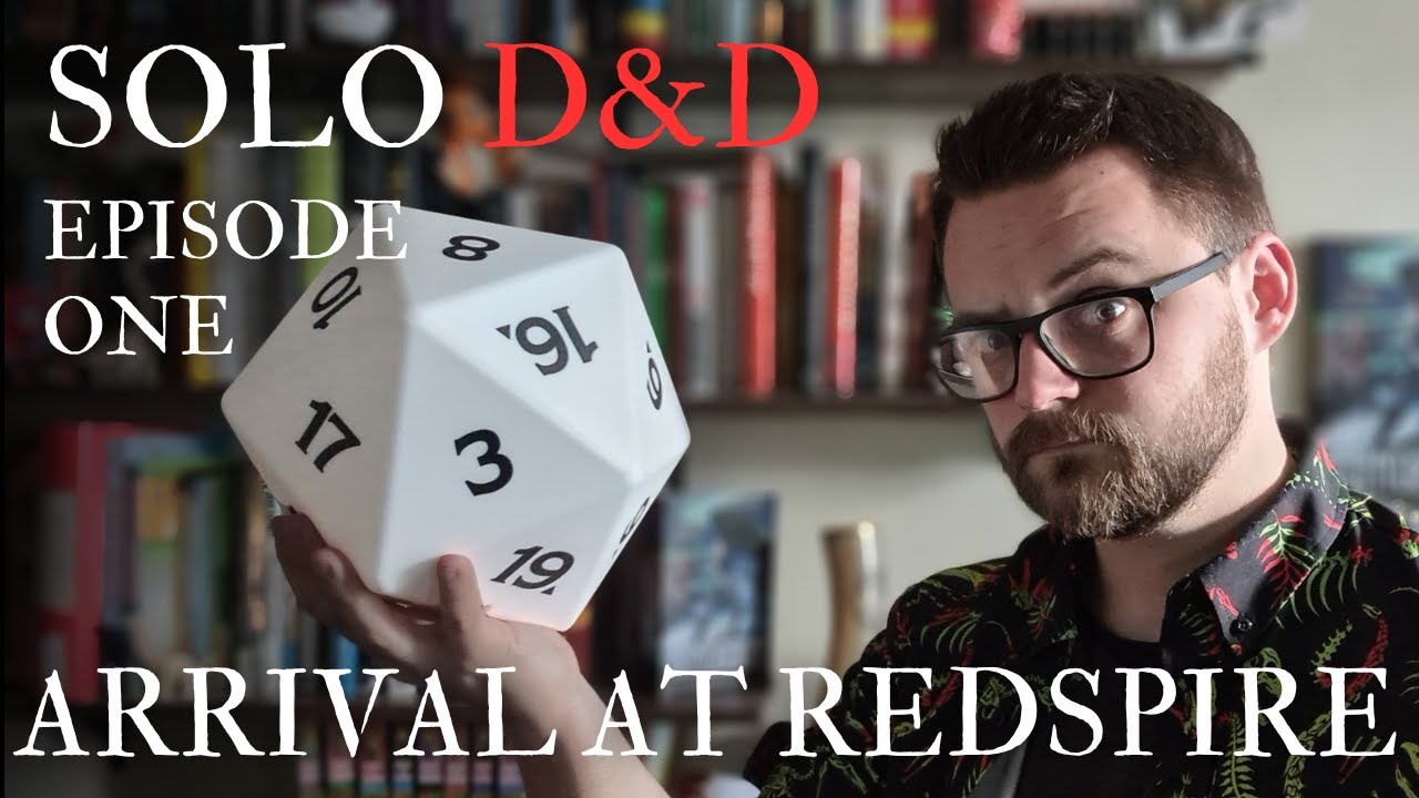 Episode One: Arrival at Redspire - Solo D&D - YouTube