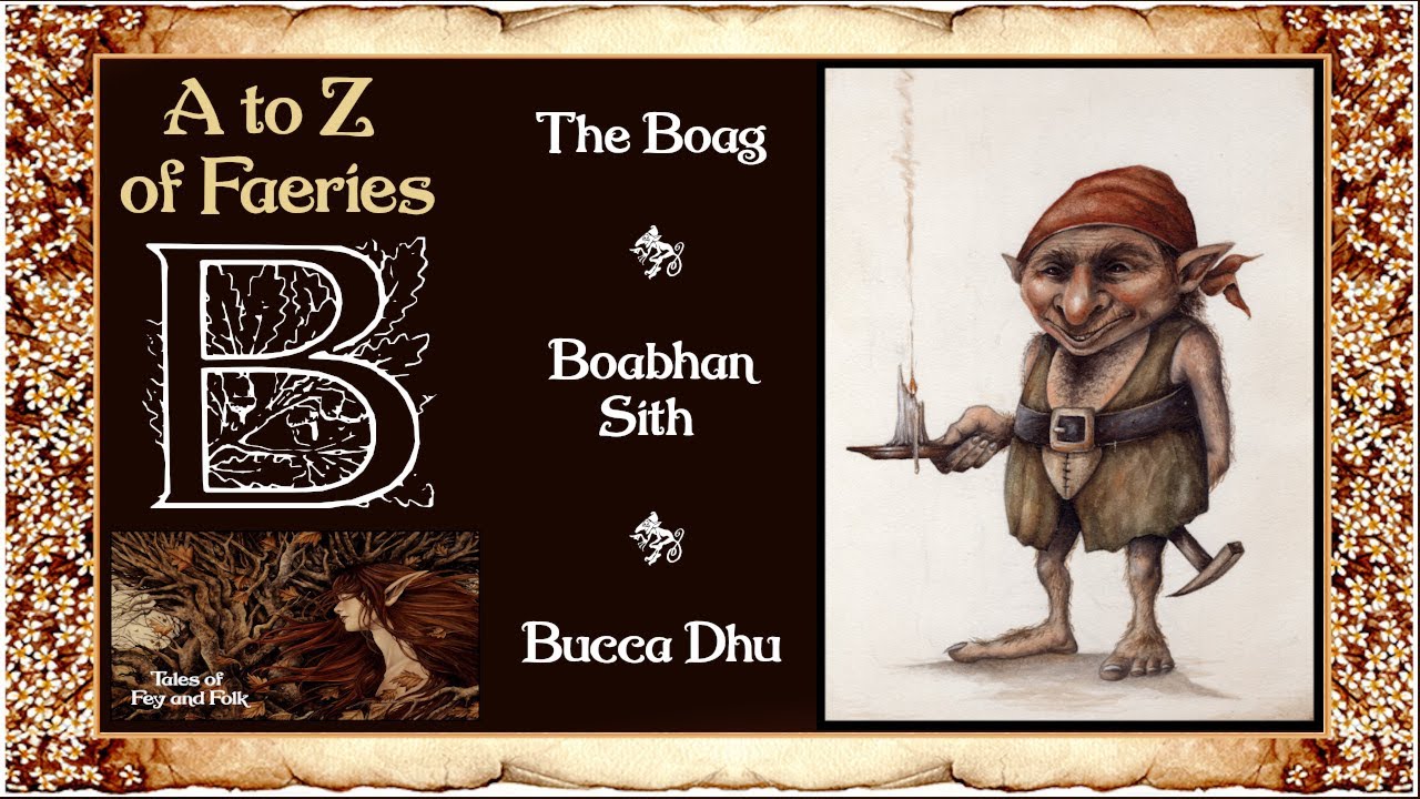 The Alphabet of Fairies, the Letter B. The Boag, Bucca Dhu & Boabhan ...