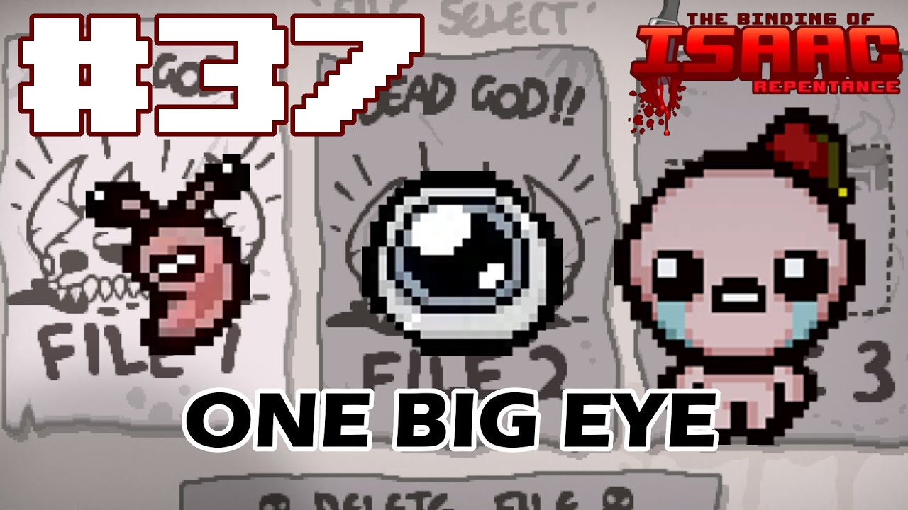 One Big Eye - The Binding of Isaac: Repentance - Third File #37 - YouTube