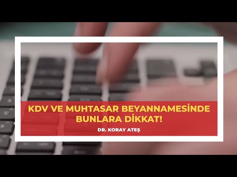 KDV ve Muhtasar Beyannamesinde Bunlara Dikkat!