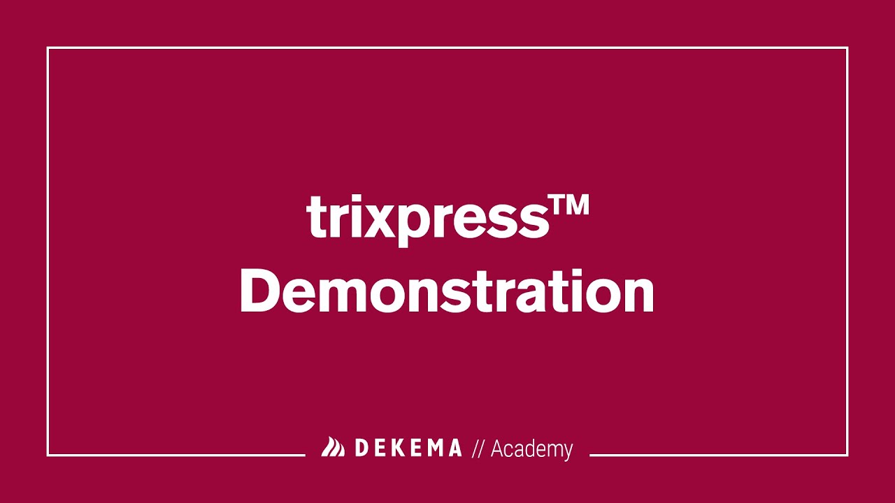 trixpress Demonstration // DEKEMA Academy - YouTube