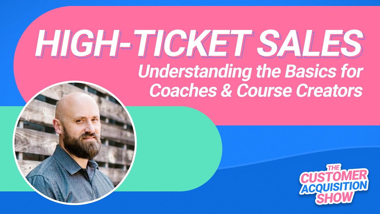 Understanding the Basics of High-Ticket Sales - YouTube