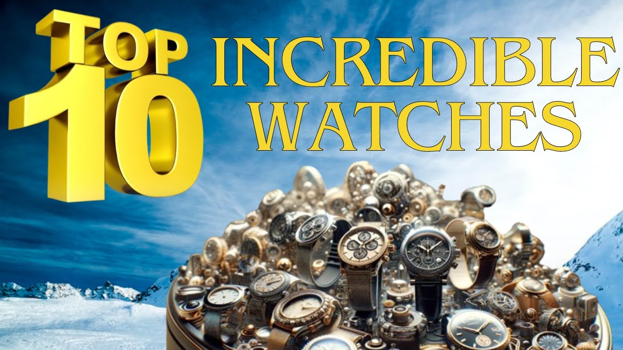 Top 10 Amazing Watches #luxurywatches #affordablewatches #grailwatches ...