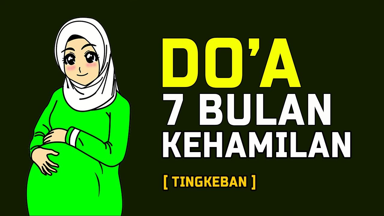 DOA 7 BULAN KEHAMILAN (TINGKEBAN) || DO'A IBU HAMIL - YouTube
