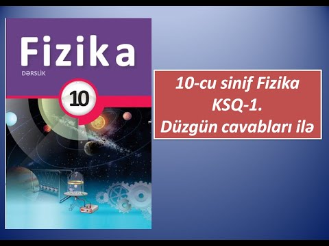 10-cu sinif Fizika KSQ-1. Düzgün cavabları ilə
