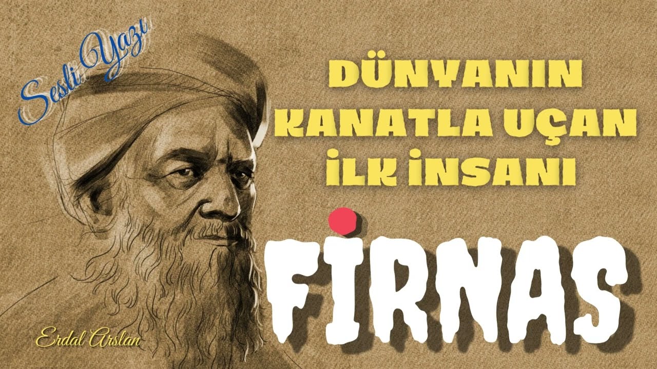 Kanatla Uçan İlk İnsan Firnas - YouTube
