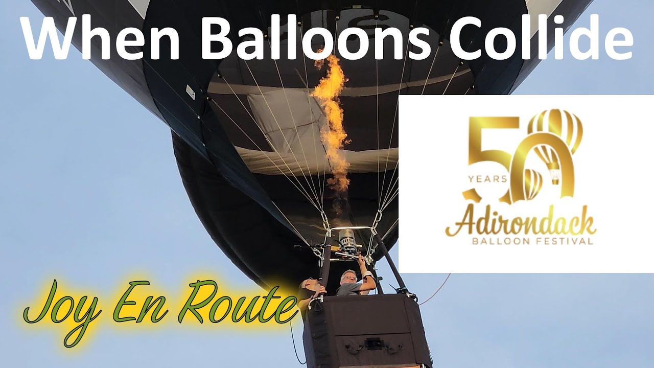 When Hot Air Ballons Collide - Adirondack Balloon Festival - YouTube