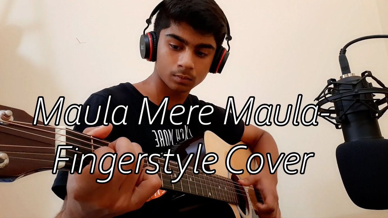 Maula Mere Maula - Anwar | Fingerstyle Guitar Cover | String'A Holic ...