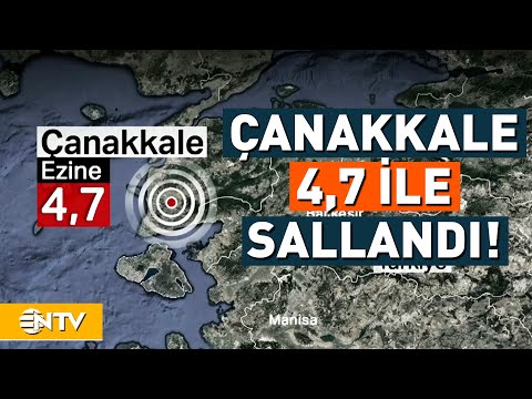 Çanakkale Ezine Merkezli 4,7 Şiddetinde Deprem! | NTV