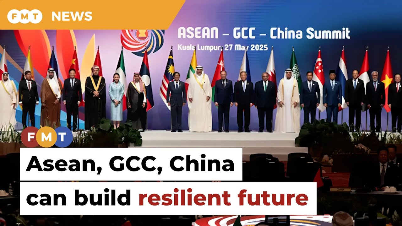 Asean, GCC, China can build a more connected, resilient future, says ...