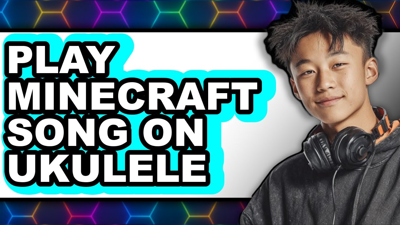 How To Play Minecraft Song On Ukulele - Full Guide - YouTube