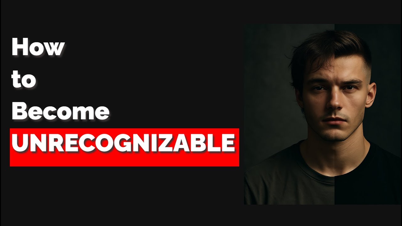 How to Become UNRECOGNIZABLE - YouTube