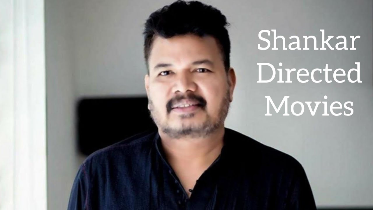 Shankar Directed Movies | Shankar Films | Cinema Nadhi | - YouTube
