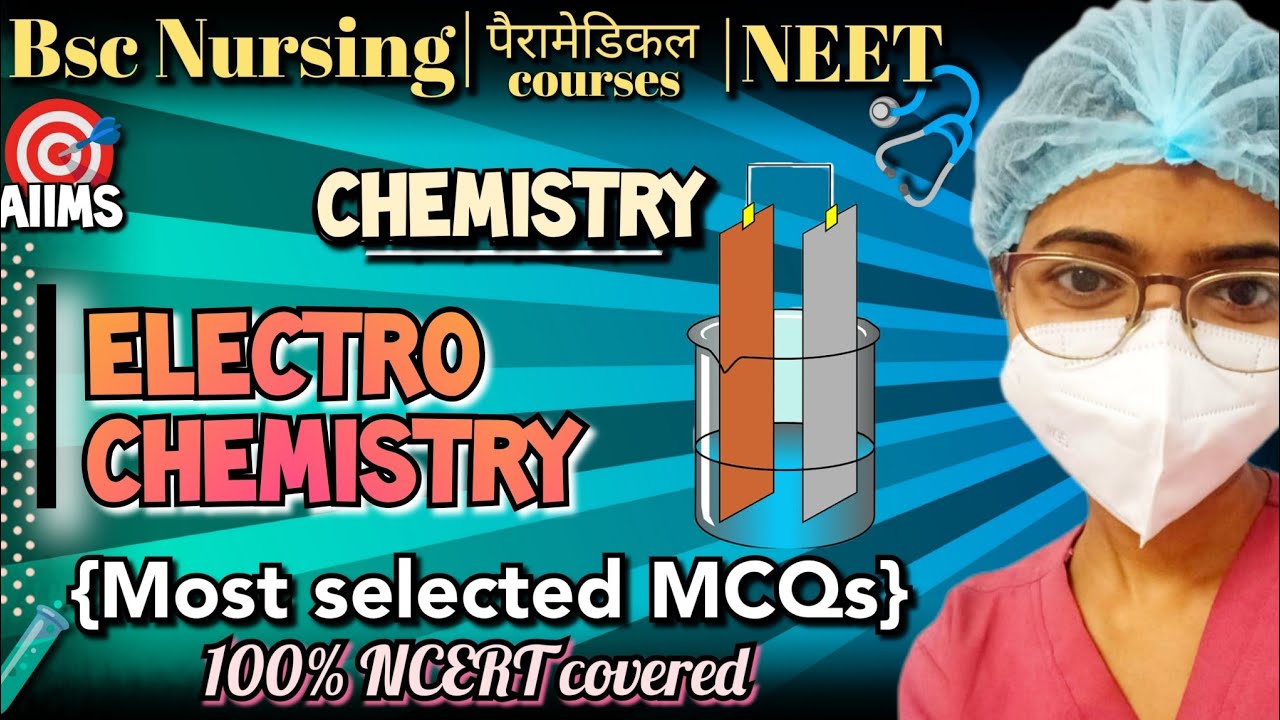 ELECTRO CHEMISTRY topic wise MCQ | BSC NURSING ENTRANCE EXAM ONLINE CLASS #aiimsbscnursing2024 ...