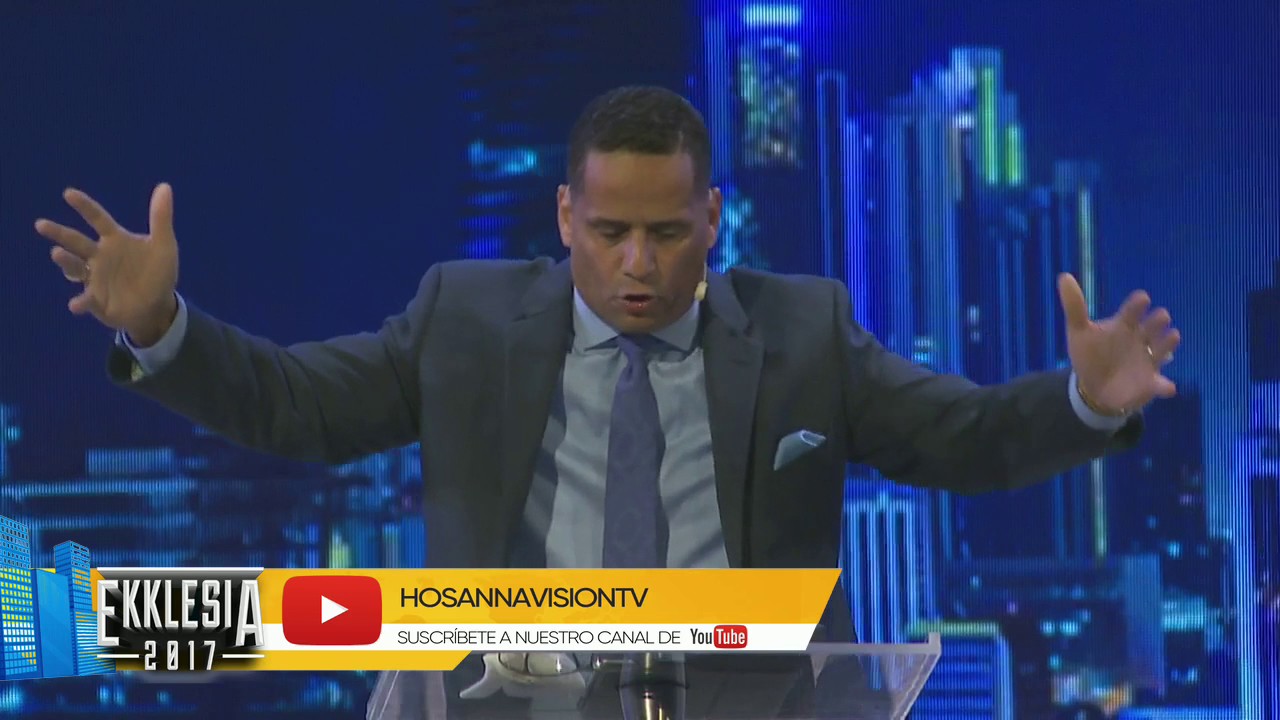 El mandato de Dios - Pastor Wilfredo "Choco" de Jesús | Ekklesia 2017 ...