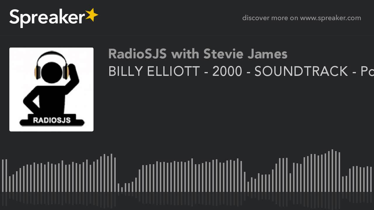BILLY ELLIOTT - 2000 - SOUNDTRACK - Podcast (part 1 of 4) - YouTube