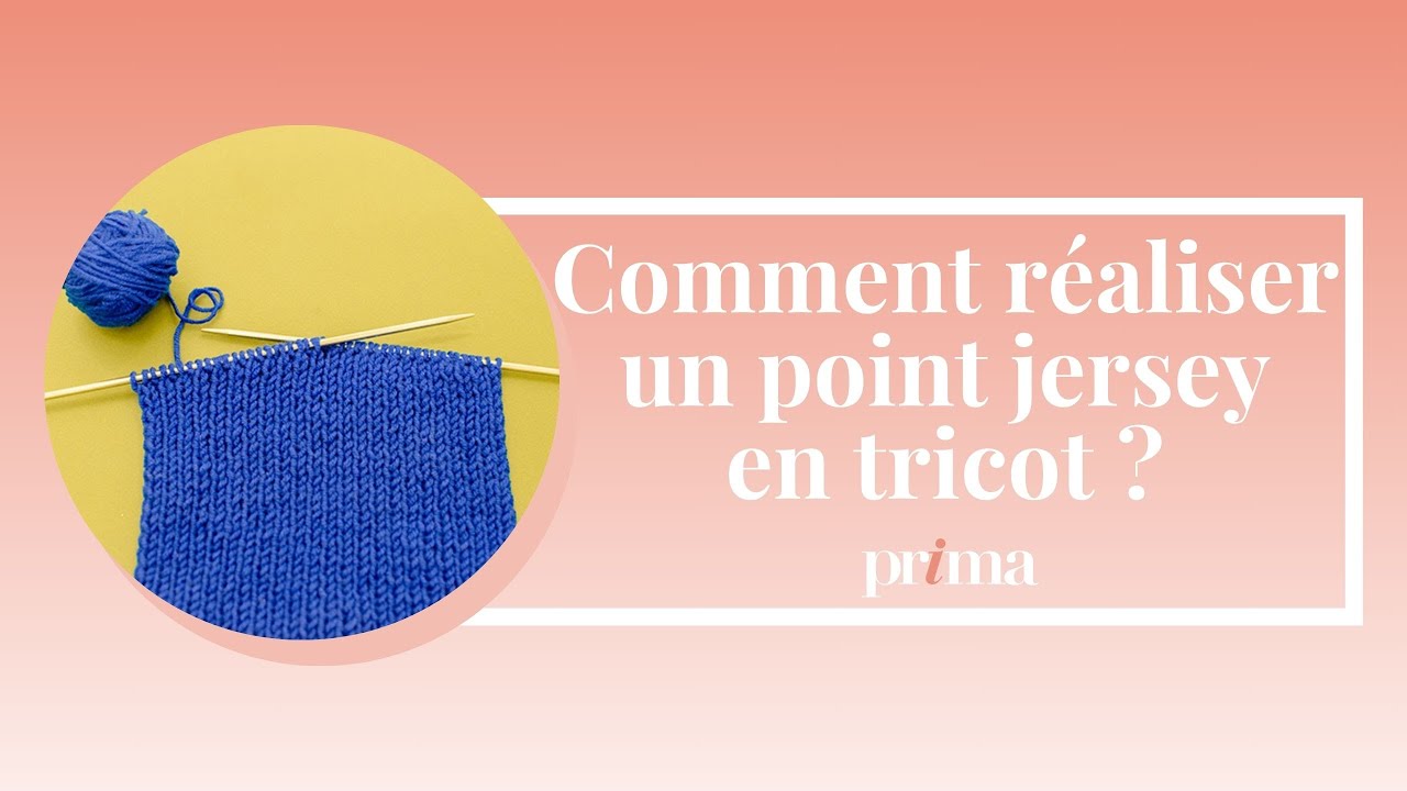 Comment réaliser un point jersey en tricot ? - YouTube