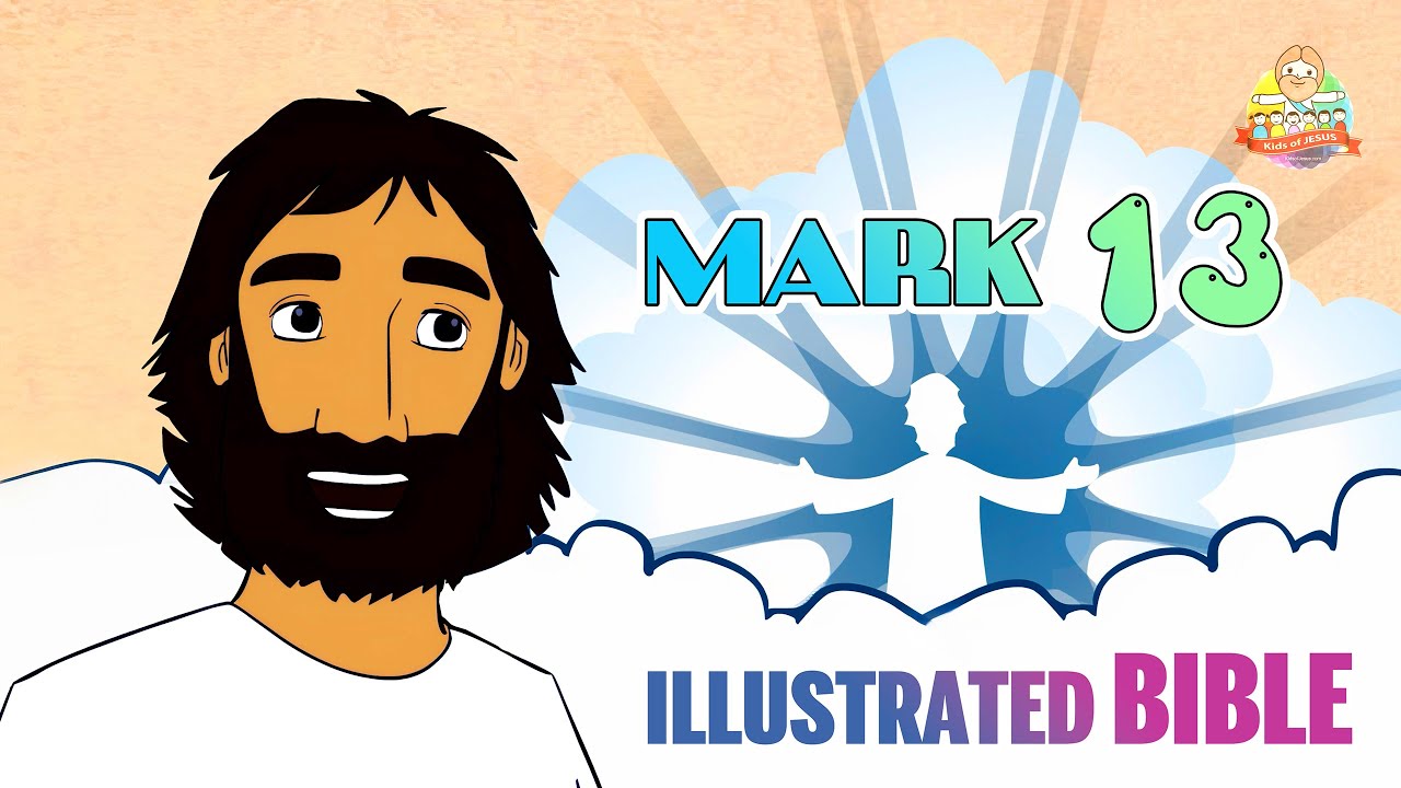 MARK 13: Jesus Speaks About the End Times | Illustrated Bible | CEV ...