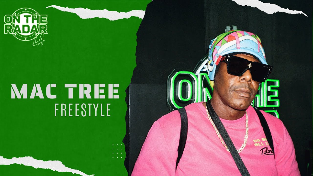 The Mac Tree "On The Radar" Freestyle (LOS ANGELES EDITION) - YouTube