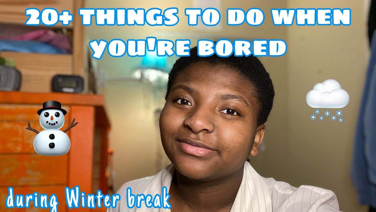 20 Things To Do During Winter Break YouTube 20-things-to-do-during-winter-break-youtube