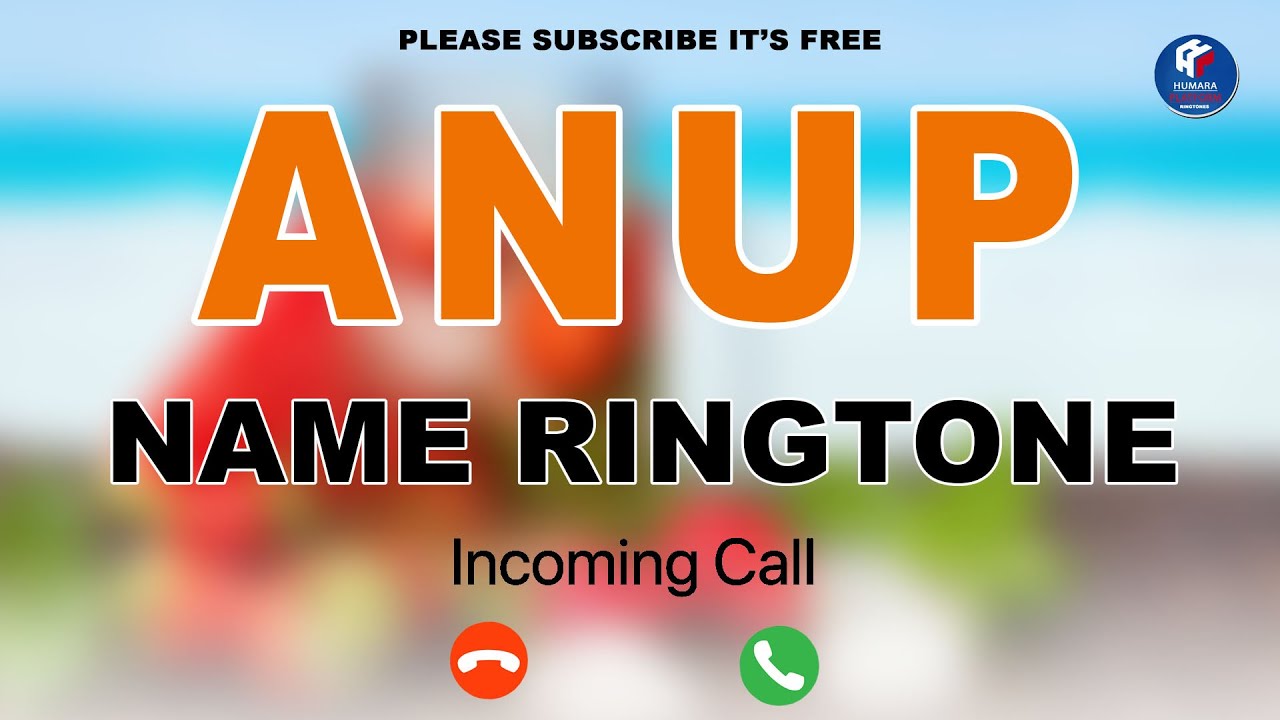 Anup Name Ringtone | अनूप नाम की रिंगटोन | Anup Ringtone | Anup Naam Ki ...