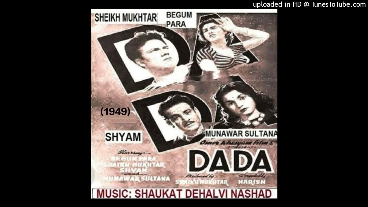 Dada (1949) - Le Duniya Teri Chhod Chale Hum (Shamshad Begum) Lyrics - Shewan Rizvi Music - Sh ...