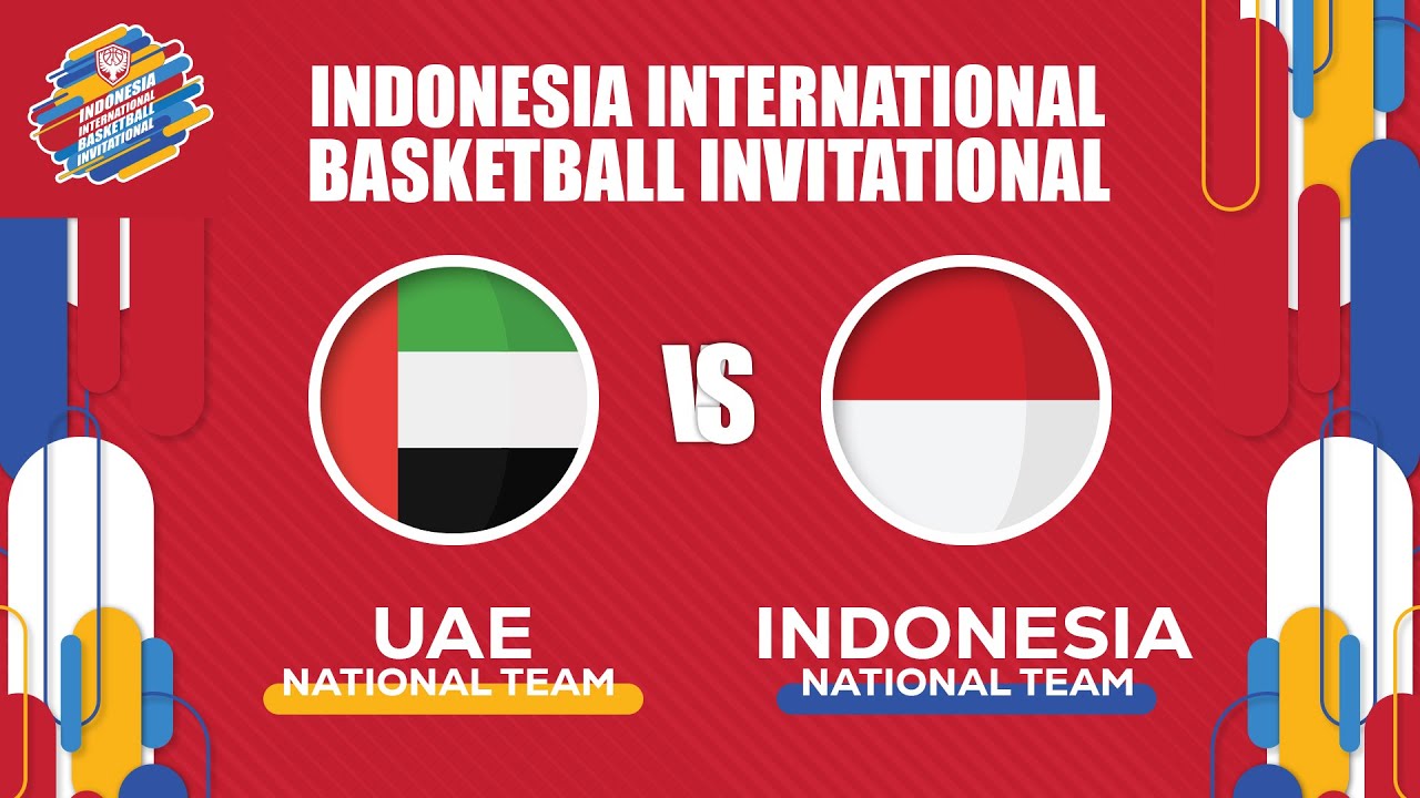 UAE VS INA - INDONESIA INTERNATIONAL BASKETBALL INVITATIONAL - YouTube