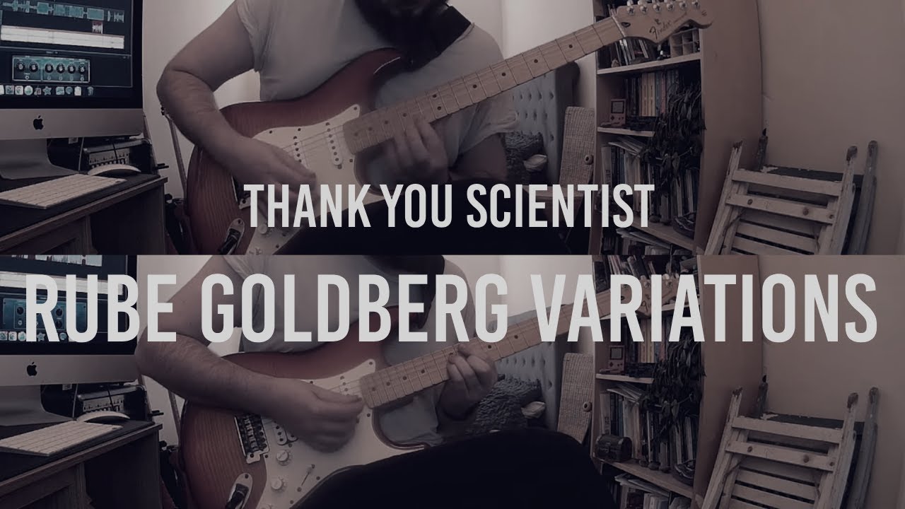 Rube Goldberg Variations - Thank You Scientist (Guitar Cover) - YouTube