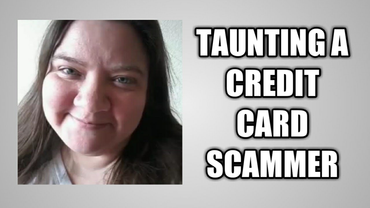 Taunting a Credit Card Scammer - YouTube
