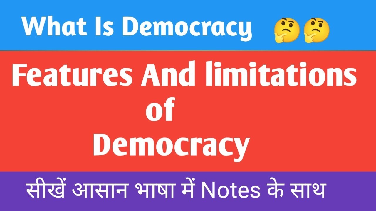 features of Democracy! limitations or Disadvantages of Democracy - YouTube