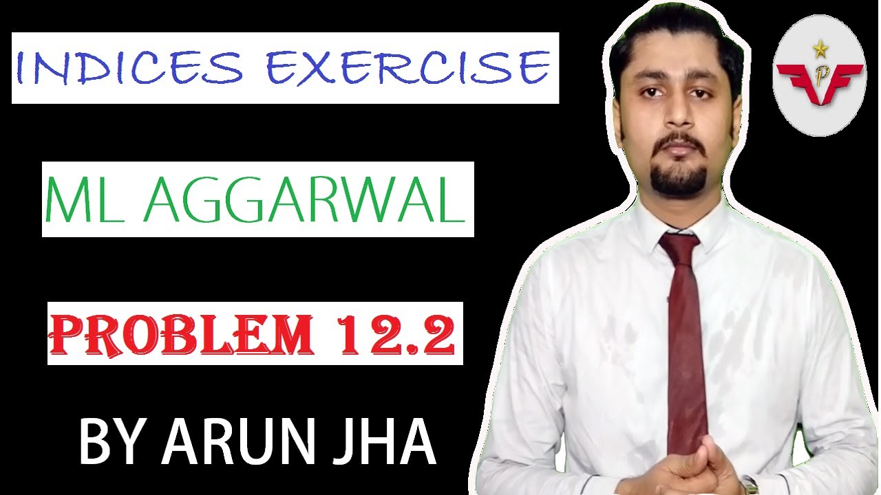 Indices Exercise Problem 12.2: By Arun Jha #ConceptOfIndices #IndicesBasics #IndicesClass9 #ICSE ...