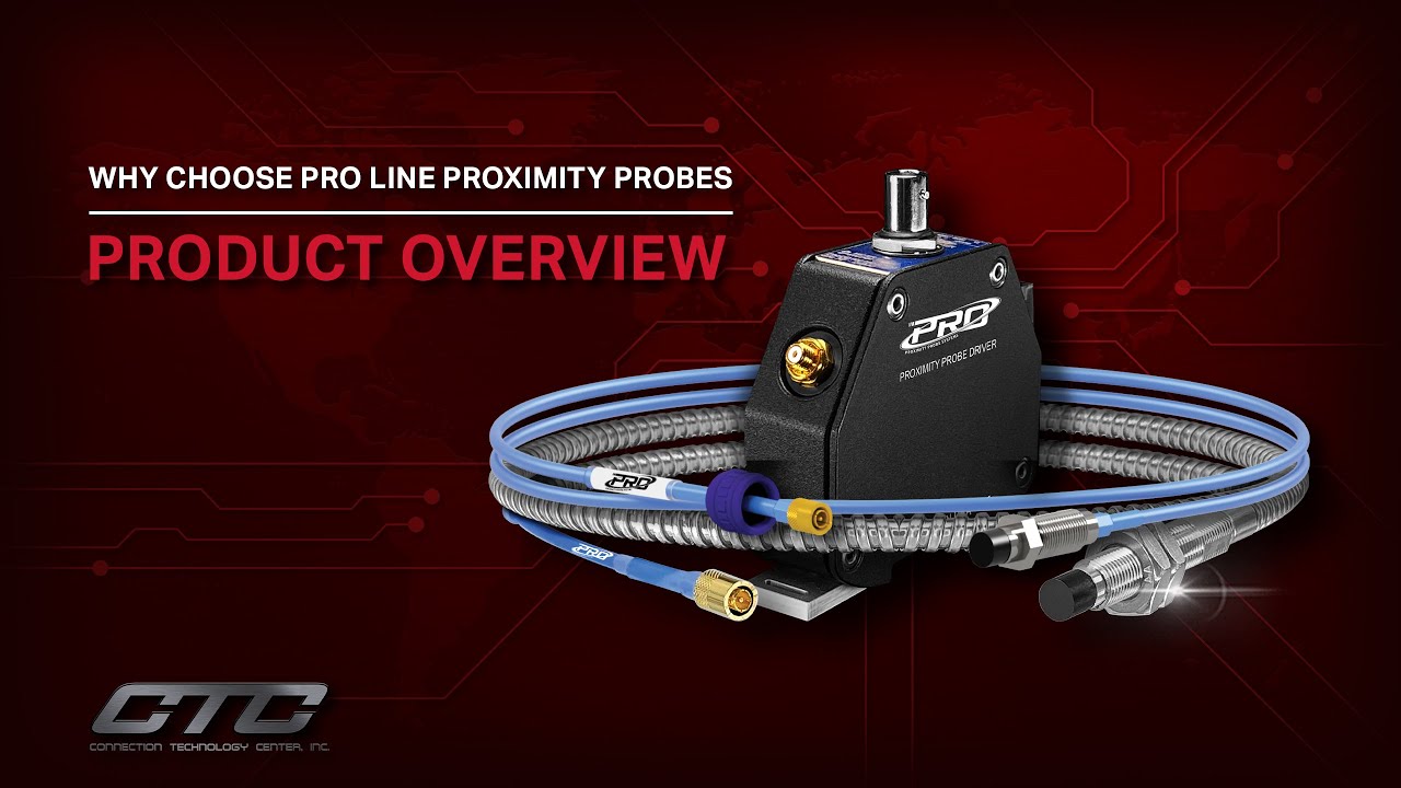 Why Choose PRO Line Proximity Probes | CTC - YouTube