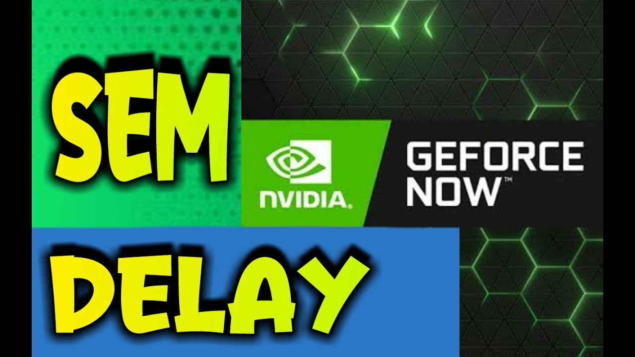 Como Tirar O Delay do Geforce Now! Novo Método! - YouTube