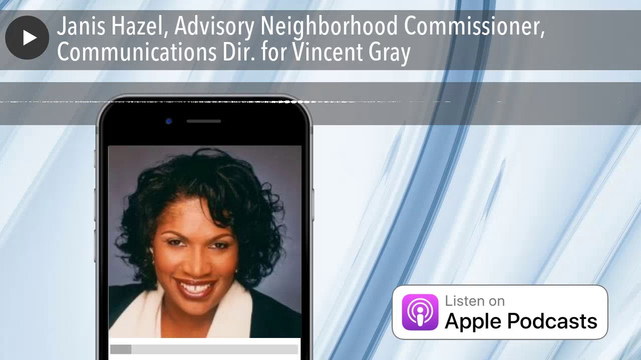 Janis Hazel, Advisory Neighborhood Commissioner, Communications Dir ...