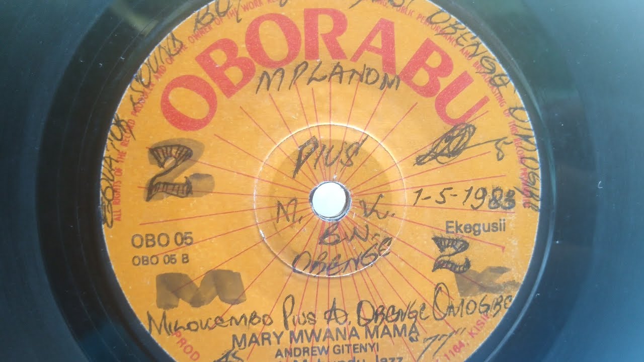 ORCH.MABUNDU JAZZ. MARY WANA MAMA BY ANDREW GITENYI.OBORABU 05 SIDE B ...