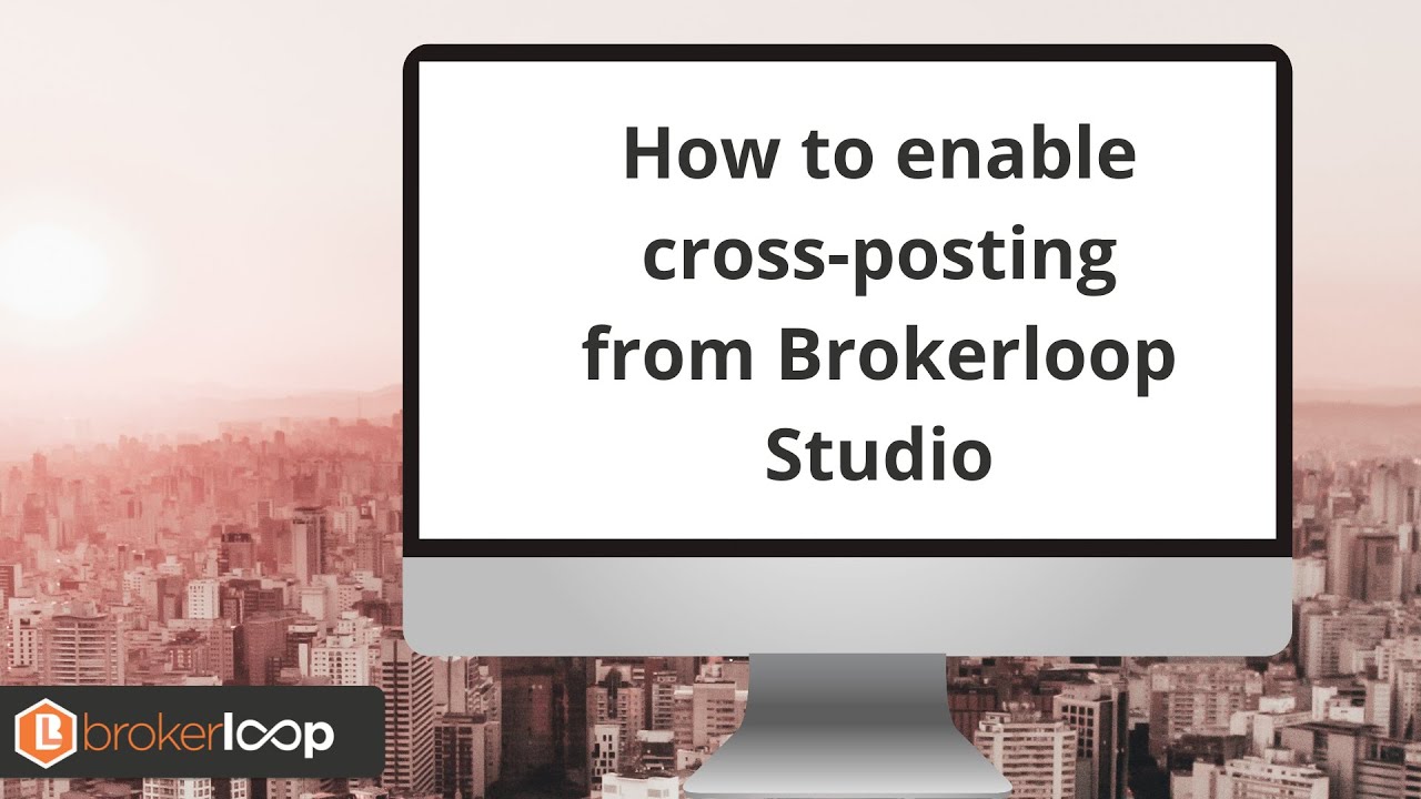 How to enable cross-posting from Brokerloop Studio - YouTube