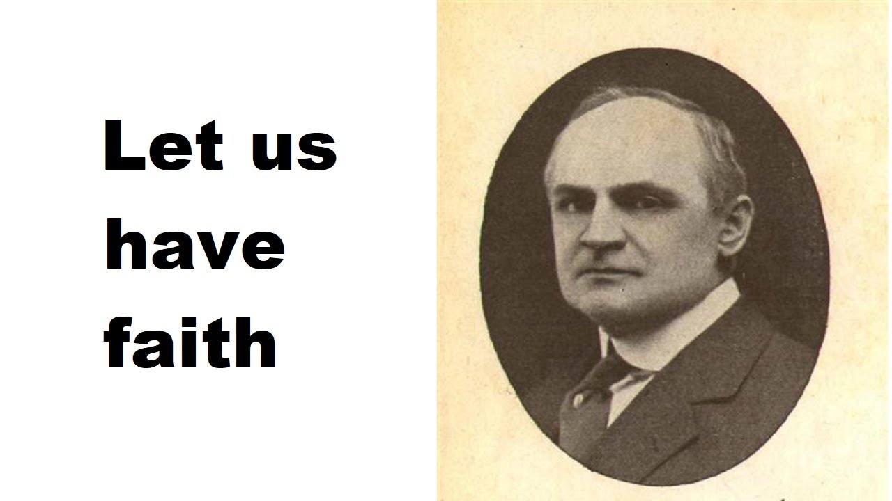 Let Us Have Faith - Vintage advice from 1902. New thought teachings ...