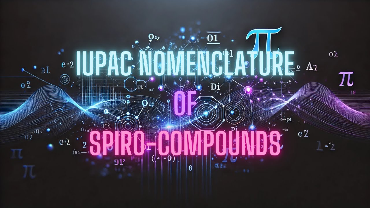 IUPAC Nomenclature Of Spiro-Compounds || IIT-JEE || NEET - YouTube