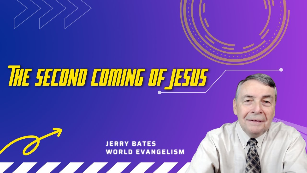 The Second Coming of Jesus | Voice of Truth | Bro. Jerry Bates | World ...